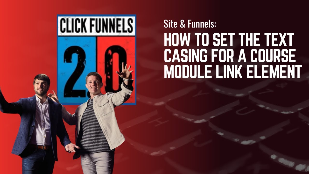 How To Set The Text Casing For A Course Module Link Element In Clickfunnels 20 Youtube