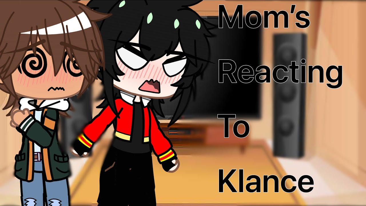 Keith,s mother and lance mother react to klance 1/? - YouTube