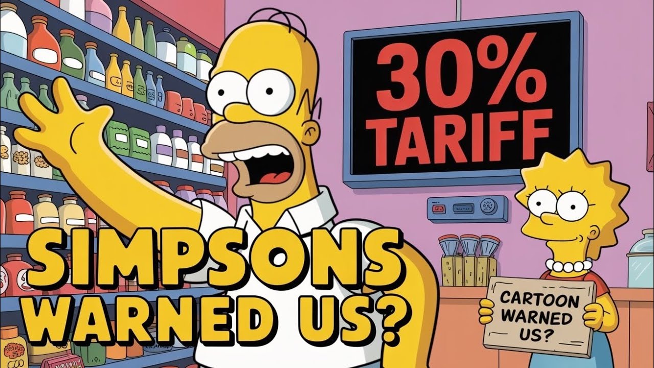 The Simpsons Predicted Trump’s 30% Tariff Threat? | Cartoon Prophecy ...