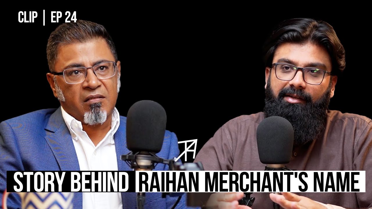 The Story Behind Raihan Merchant's Name | Talha Ahad Podcast | Ep 24 ...