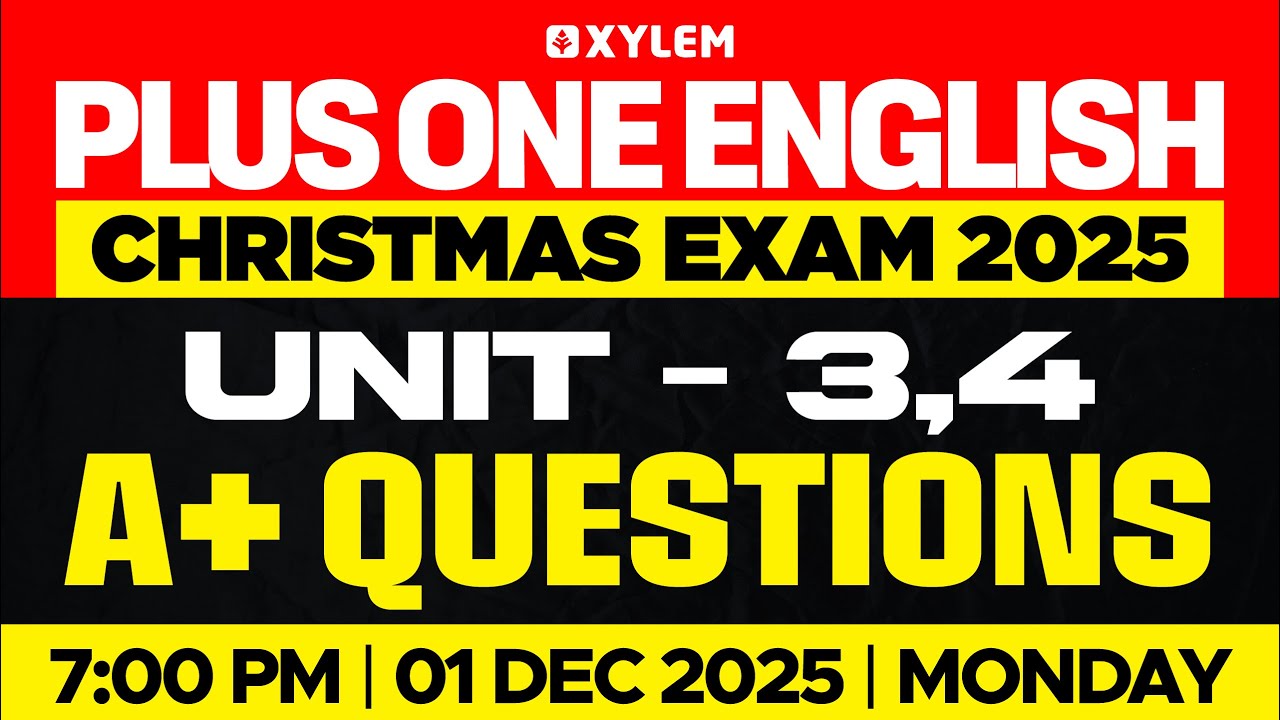 Plus One Christmas Exam English 2025: Unit 3 & 4 | A+ Questions | Xylem ...