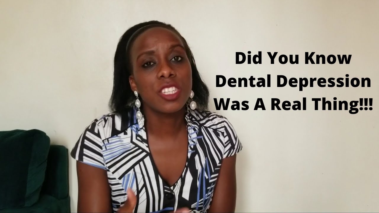 Did you know dental depression is a real thing. No Kidding!!!! Lets ...