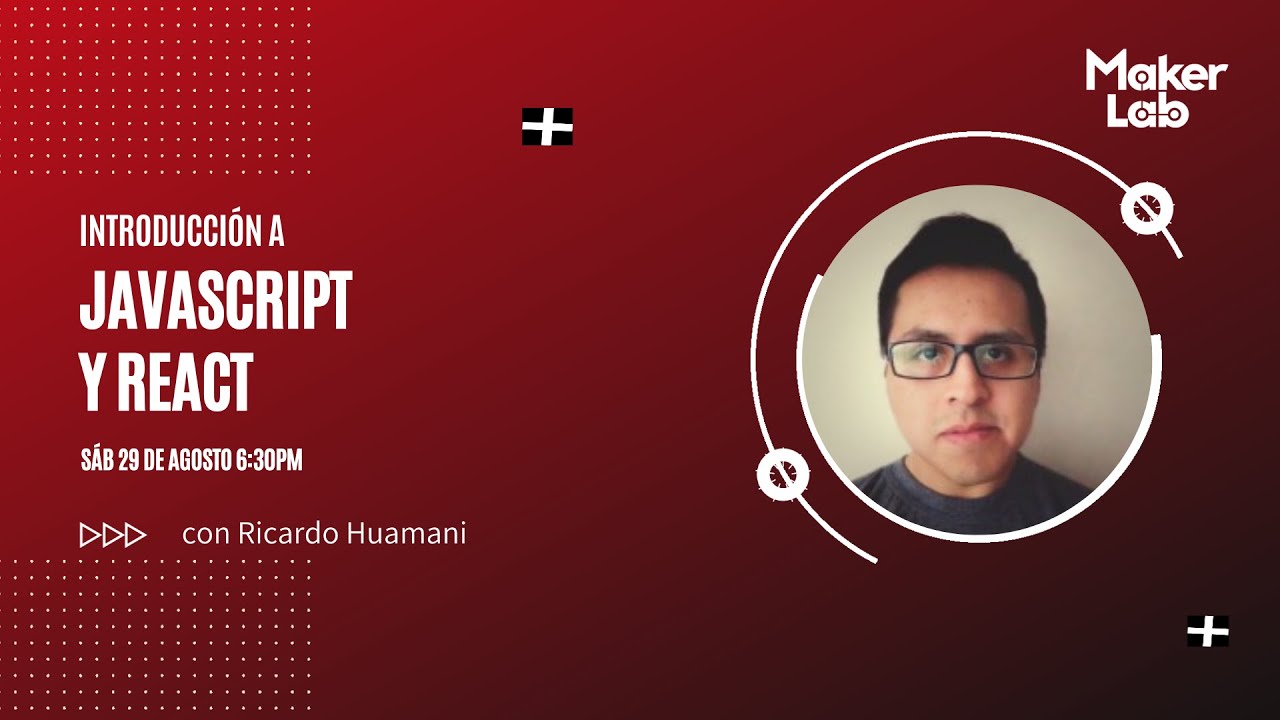 Tutorial Javascript y React 2020 | Primeros Pasos 👨‍💻| Makerlab | MakerLive 💻 - YouTube