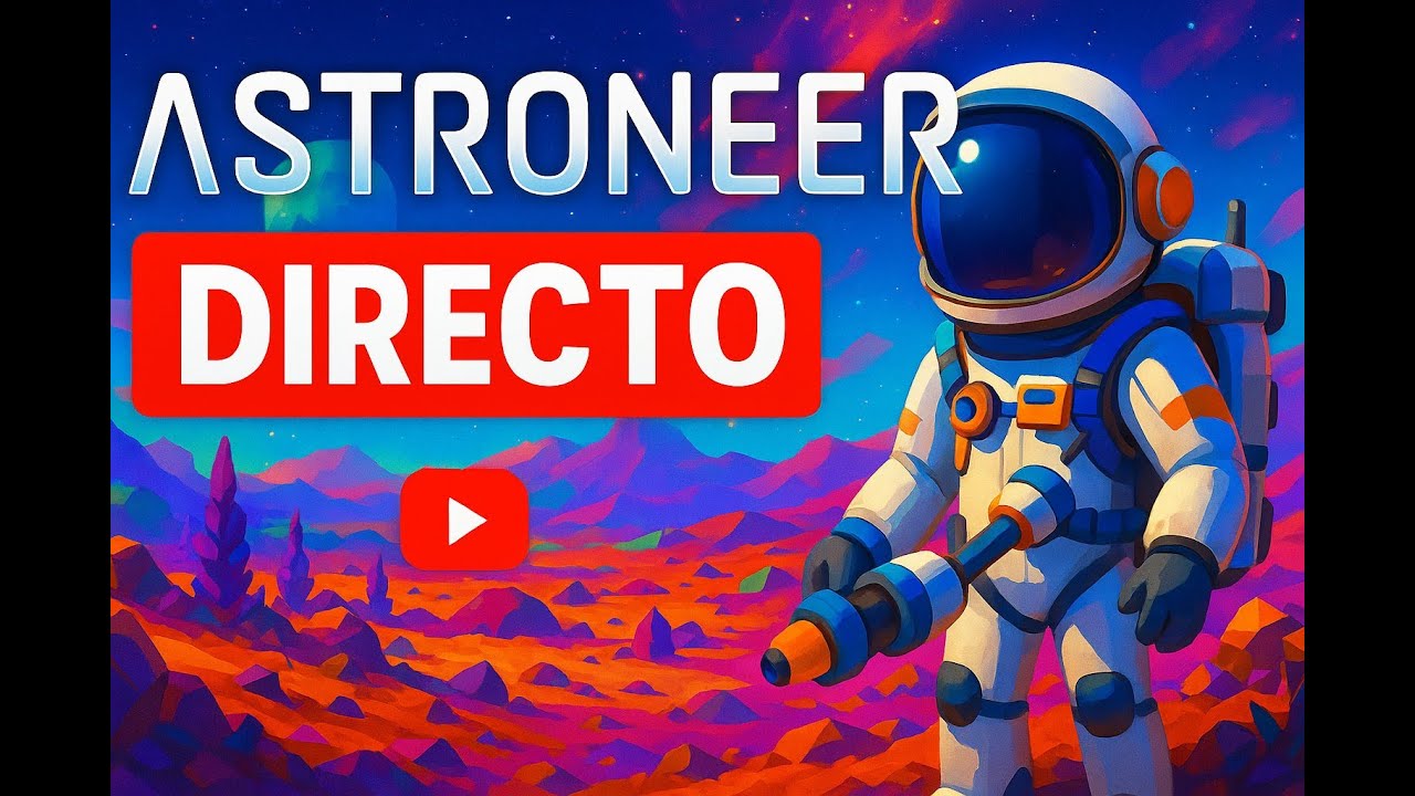 🔴 Consiguiendo el mejor material en Astroneer 🚀 | ¡DIRECTO! | !discord ...