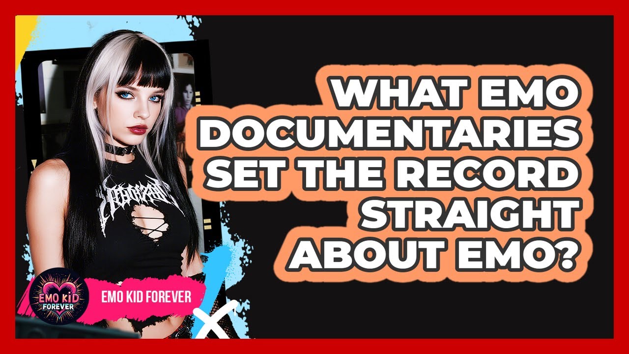 What Emo Documentaries Set The Record Straight About Emo? - Emo Kid ...