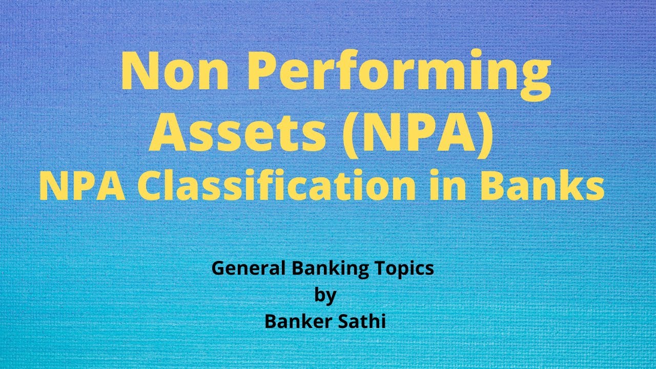 Non Performing Assets | NPA in Banks - YouTube
