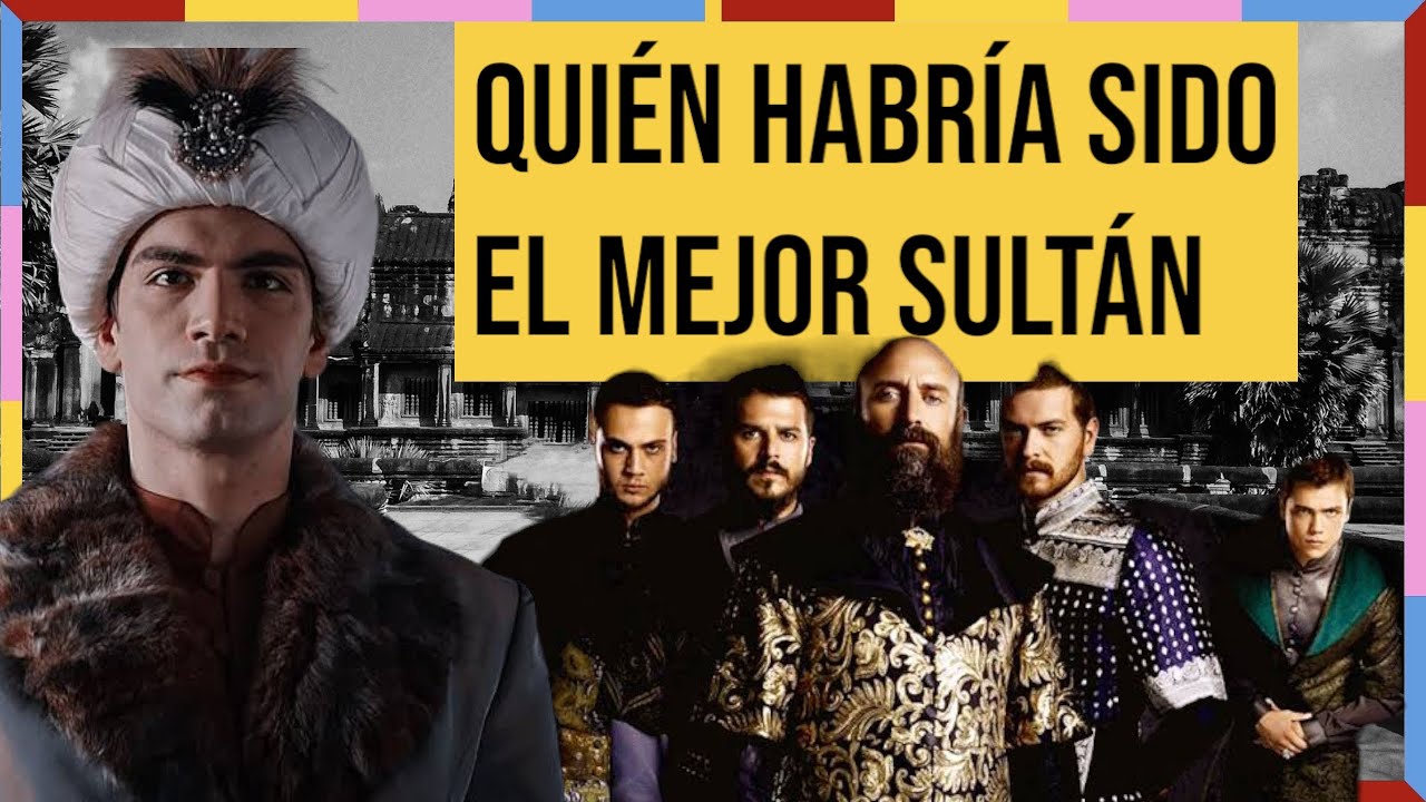 quién habría Sido el mejor sultán después de Suleiman - YouTube