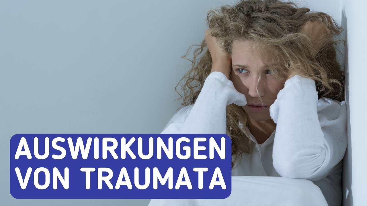 Auswirkungen von Traumata auf Körper und Psyche! - YouTube