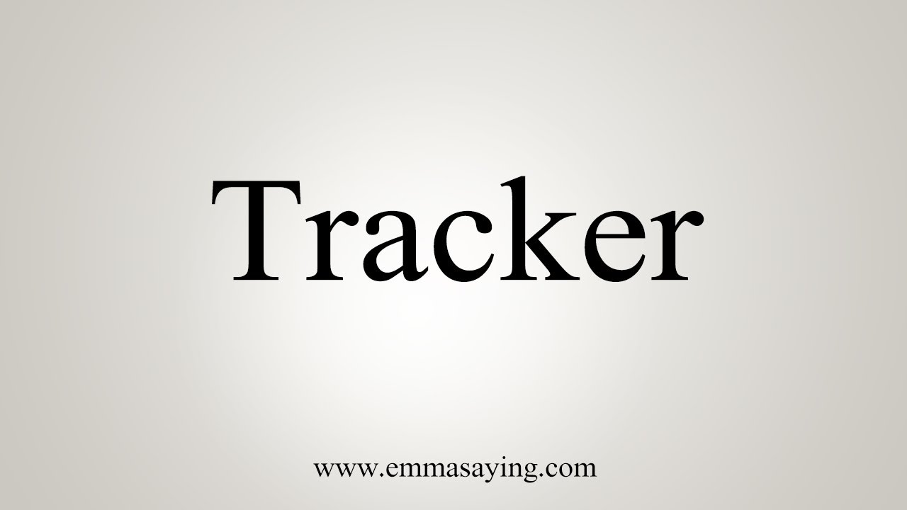 How To Say Tracker YouTube how-to-say-tracker-youtube