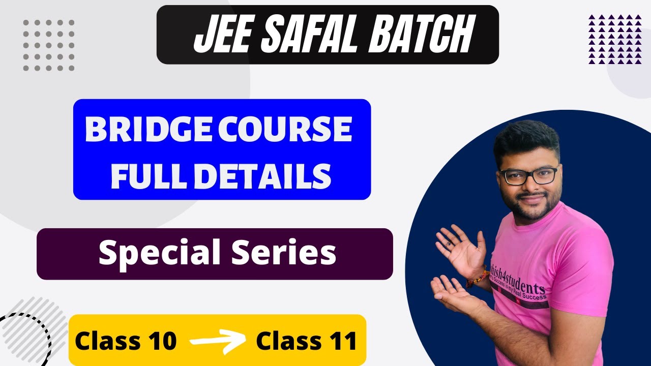 All Basic Details About Bridge Course For Class 10 To Class 11 Moving All Basic Details About Bridge Course For Class 10 To Class 11 Moving