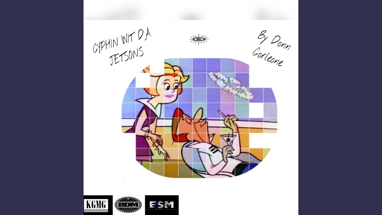 Cyphin Wit The Jetsons - YouTube