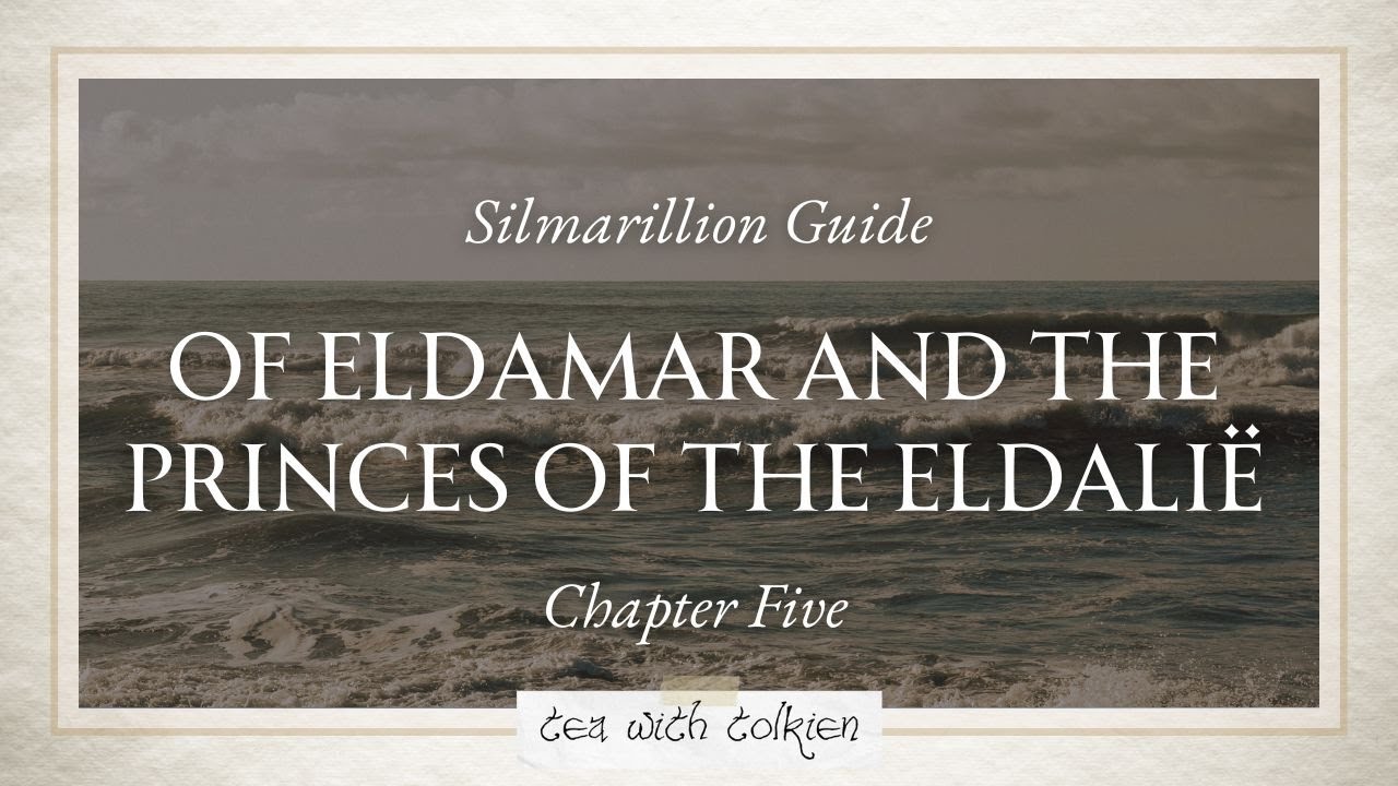 Ch.5: Of Eldamar and the Princes of the Eldalië | Silmarillion Guide pt ...