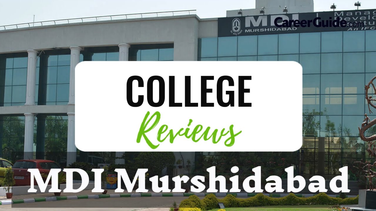 College Review: Management Development Institute (MDI) Murshidabad ...