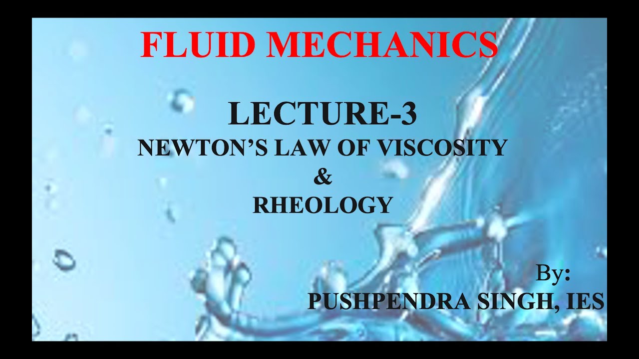 Fluid Mechanics Lecture 3 : Linearisation of Newton's Law of Viscosity ...