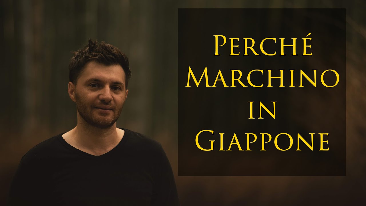 Perché Marchino in Giappone - IL MIO PERCORSO IN GIAPPONE 🎌 - YouTube