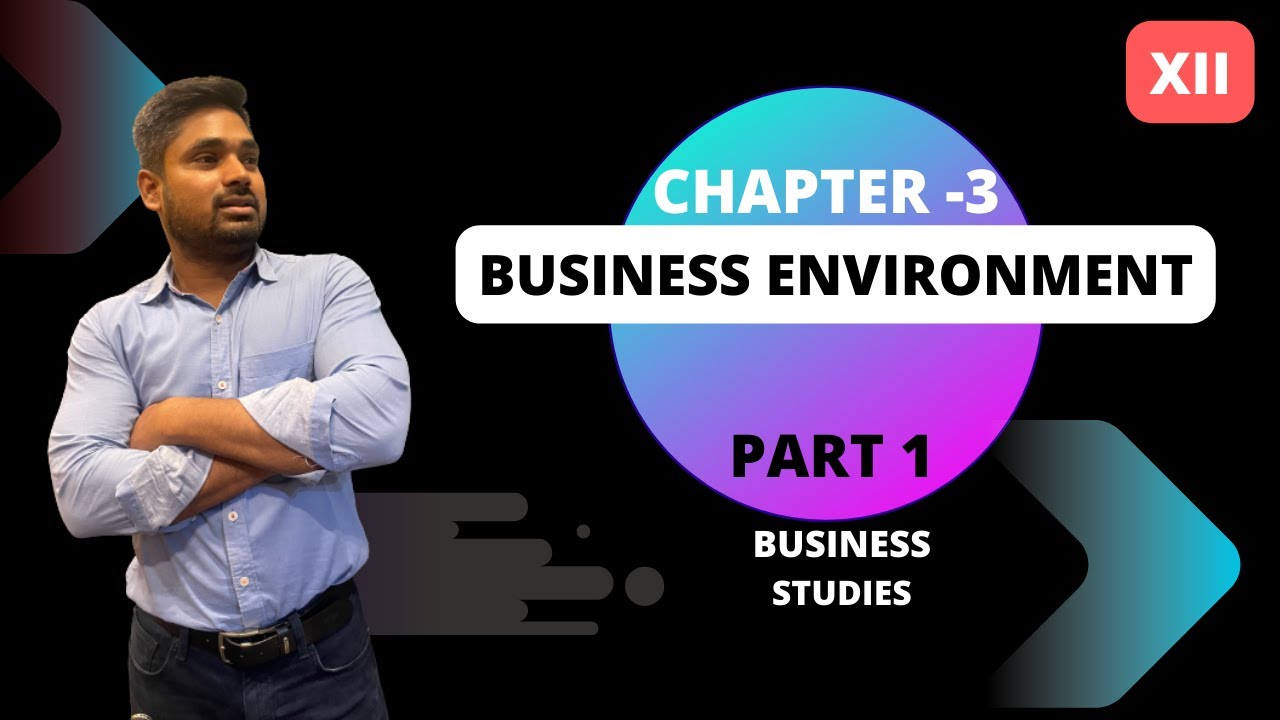 Chapter-3 | Business Environment | Class XII | BST | Part 1 - YouTube
