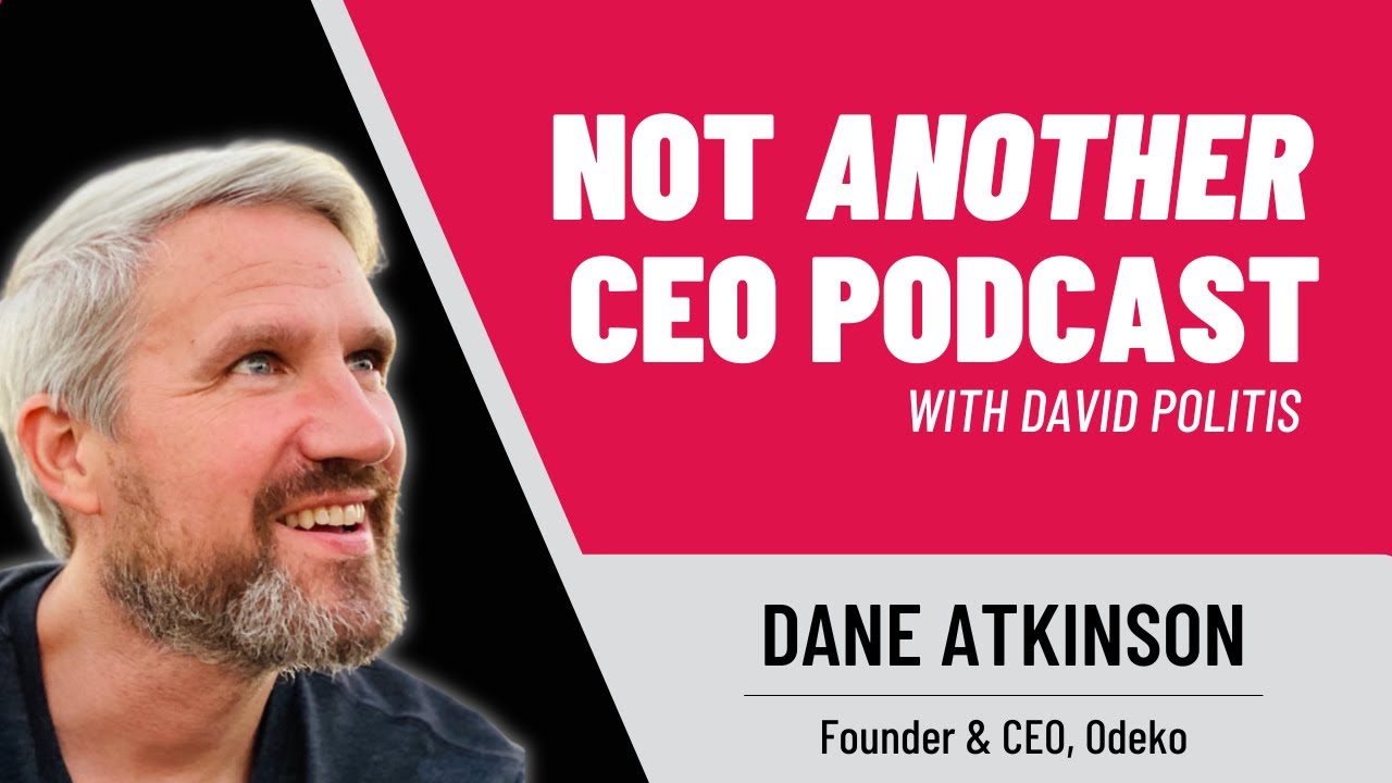 Embracing the Entrepreneurial Spirit - Dane Atkinson - Not Another CEO ...