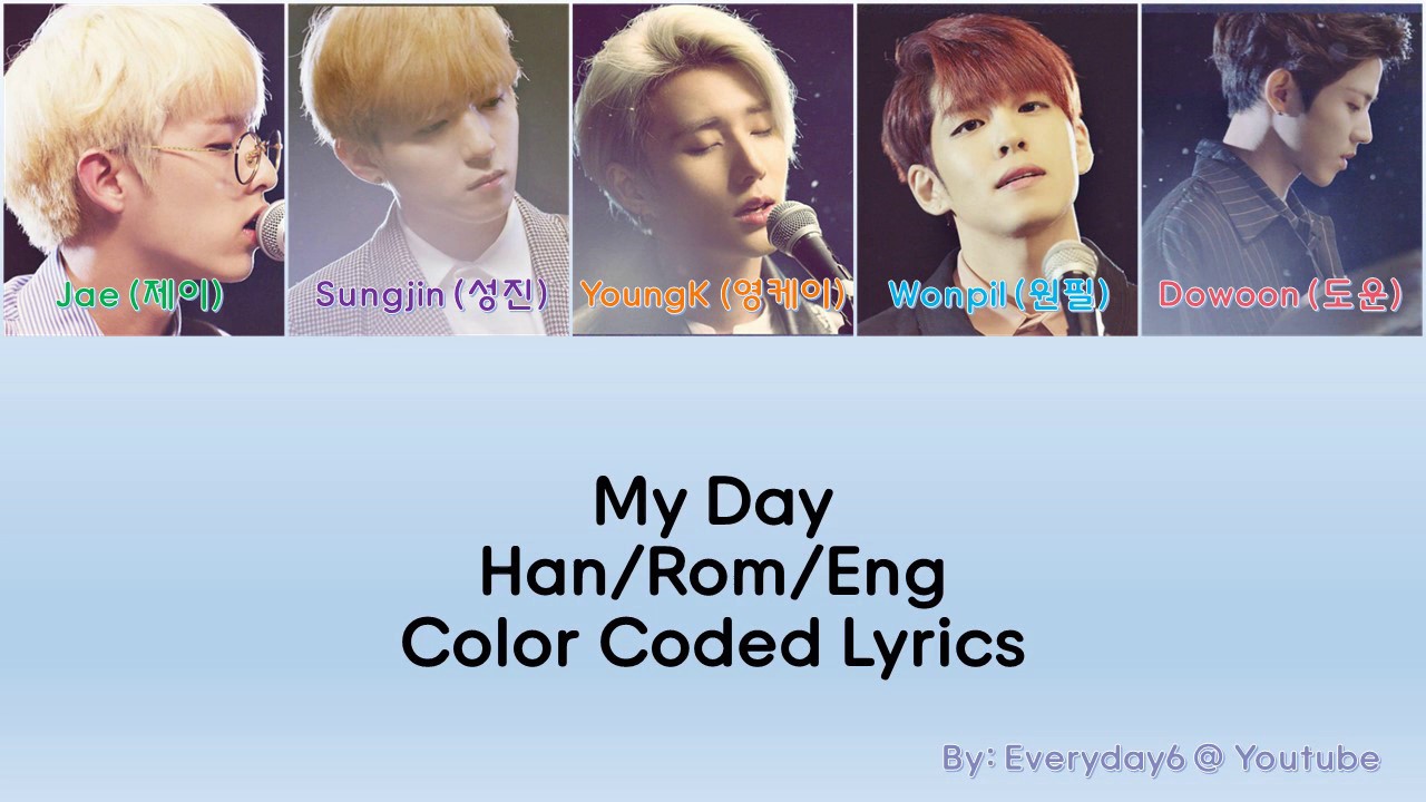 Day6 - My Day [Color coded | Eng Subbed | Han | Rom] - YouTube