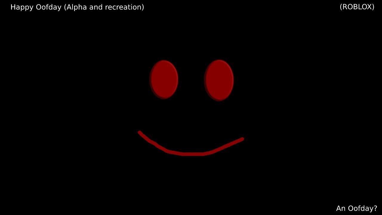 Happy Oofday! (ALPHA and recreation) | An Oofday? | (ROBLOX) - YouTube