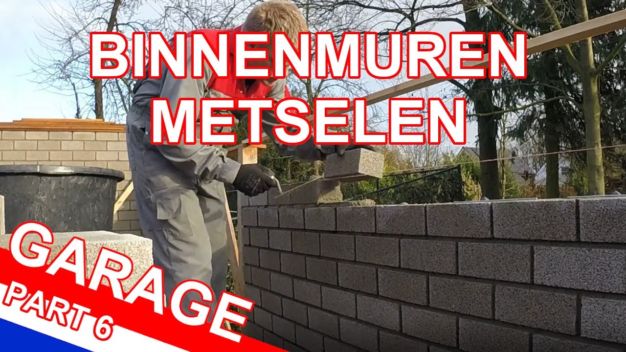 BINNENMUREN VAN DE GARAGE METSELEN | Een nieuwe garage bouwen in mijn ...