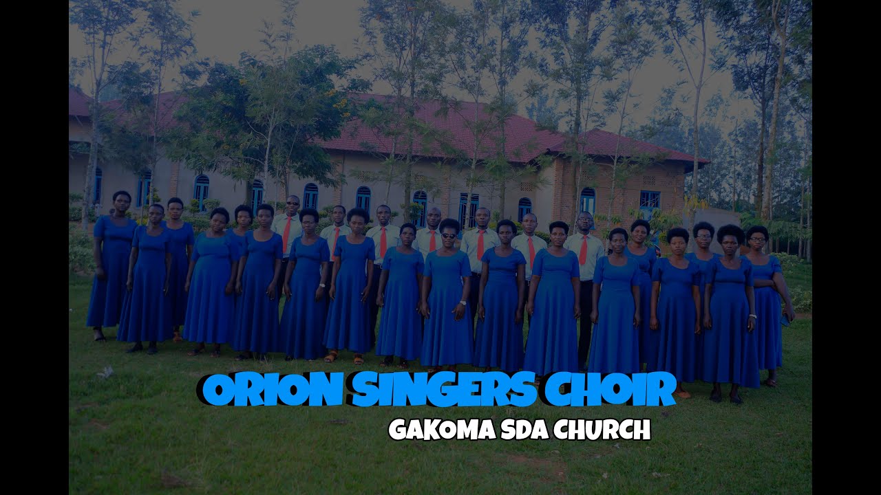 HARIGIHE by Orion Singers choir Gakoma SDA (Official Video) - YouTube