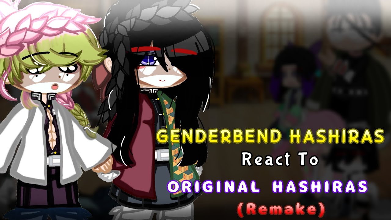 hashiras genderbend react to original || 01/01 || remake || kny-demon ...