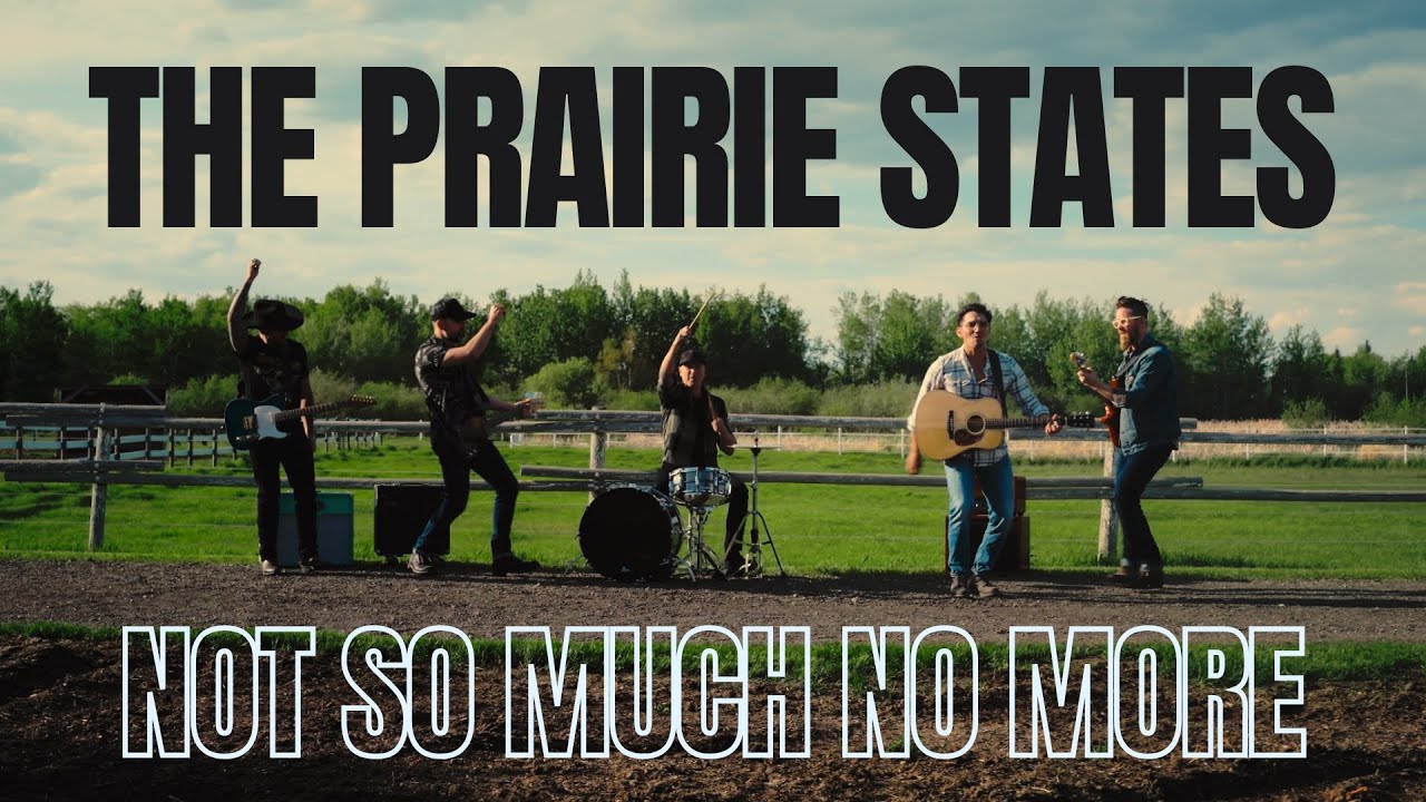 The Prairie States - Not So Much No More (Official Music Video) - YouTube