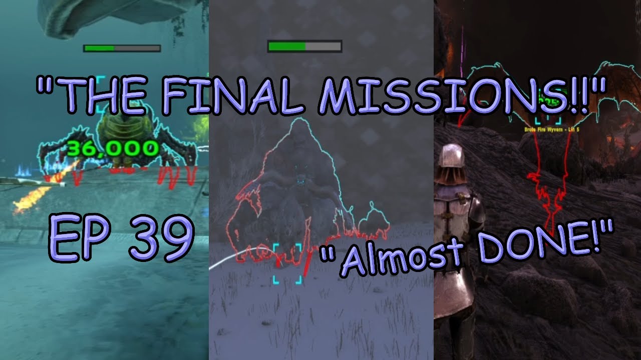 The Final Missions Needed Are Complete - EP 39 - YouTube