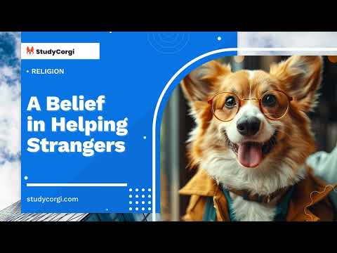 A Belief in Helping Strangers - Essay Example