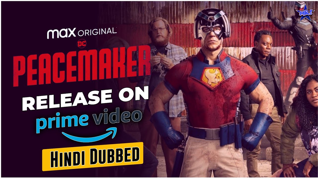 Peacemaker Release on Amazon Prime video | Peacemaker Hindi Dubbed ...
