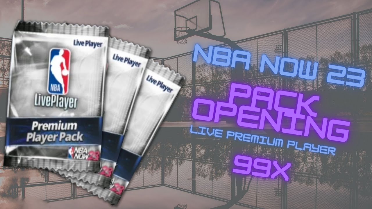 NBA NOW 23 - 99 Live Premium Player Pack Opening - YouTube