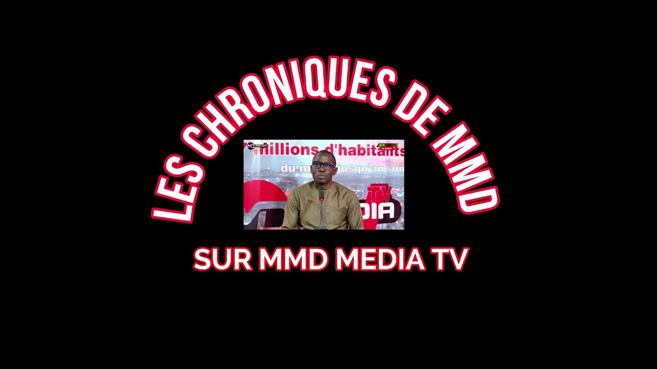 LES CHRONIQUES DE MMD SUR MMD MEDIA TV.... - YouTube