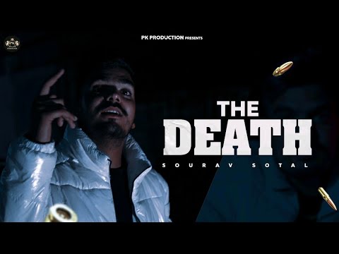 The Death - Sourav Sotal (Official Video) Muzik Mine | Latest Punjabi ...