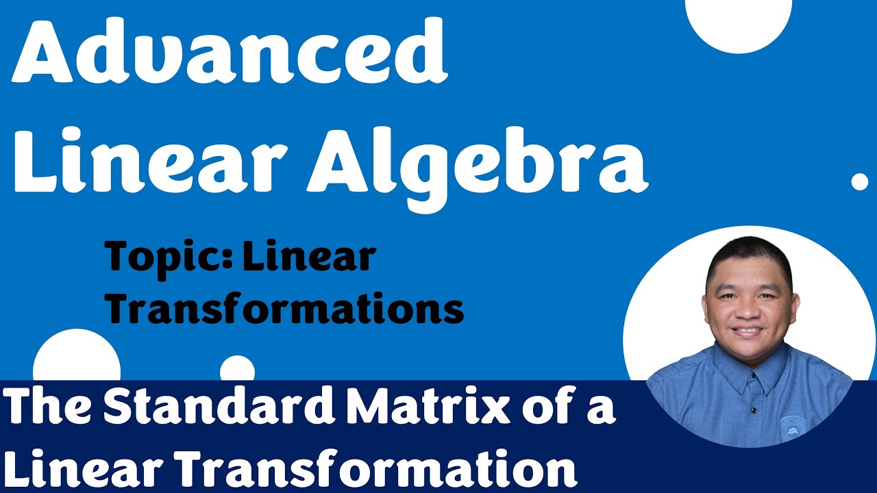 Standard Matrix of a Linear Transformation_2 || Linear Transformations ...