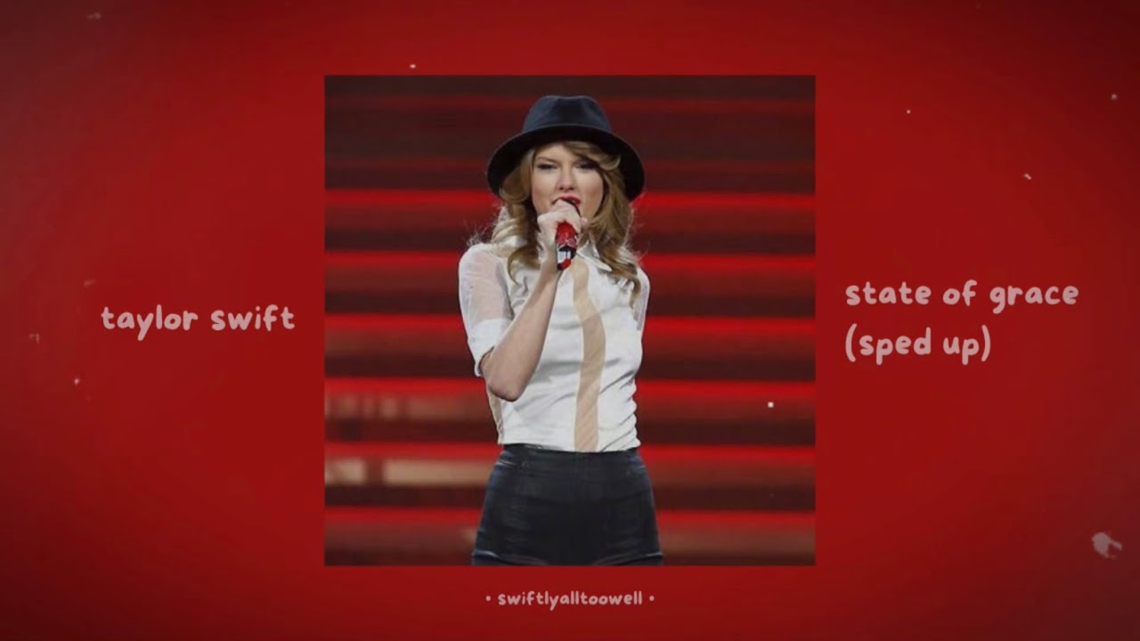 state of grace • taylor swift {sped up} - YouTube