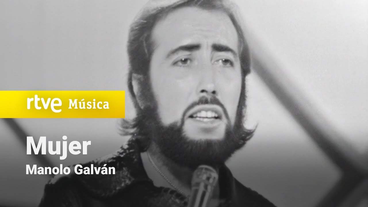 Manolo Galván - "Mujer" (1973) HD - YouTube