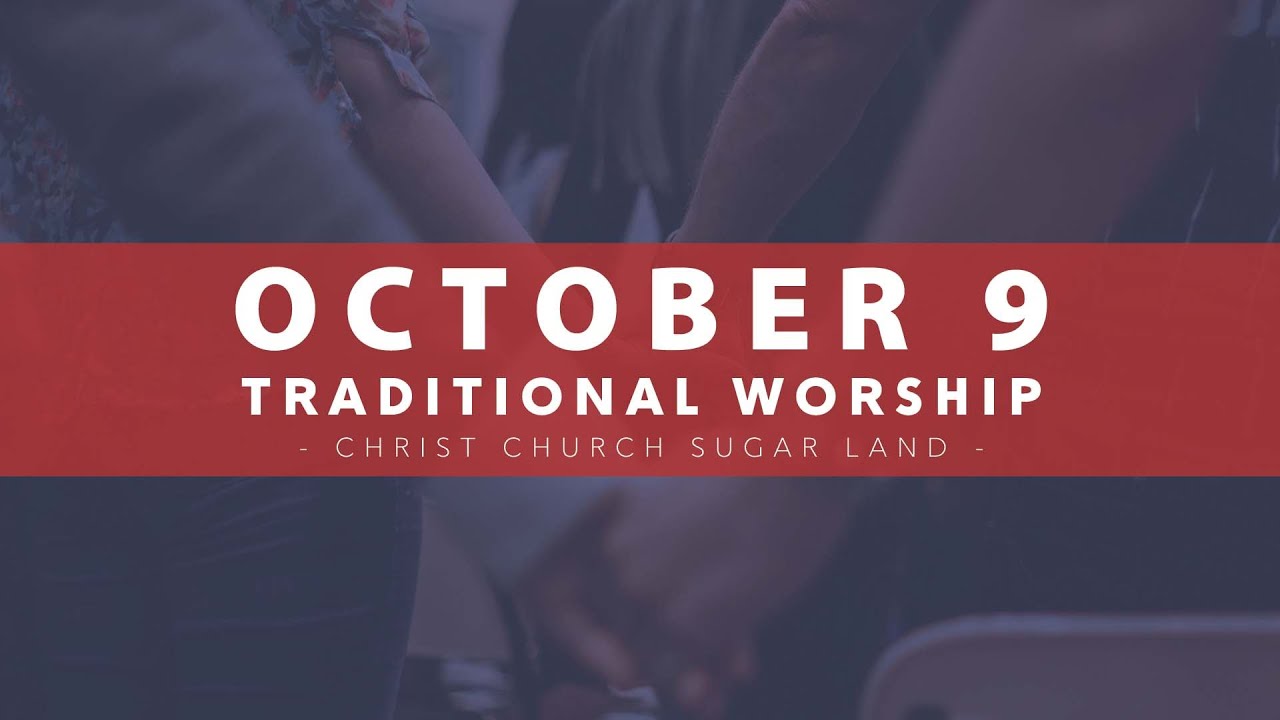 Traditional Worship - October 9 - YouTube