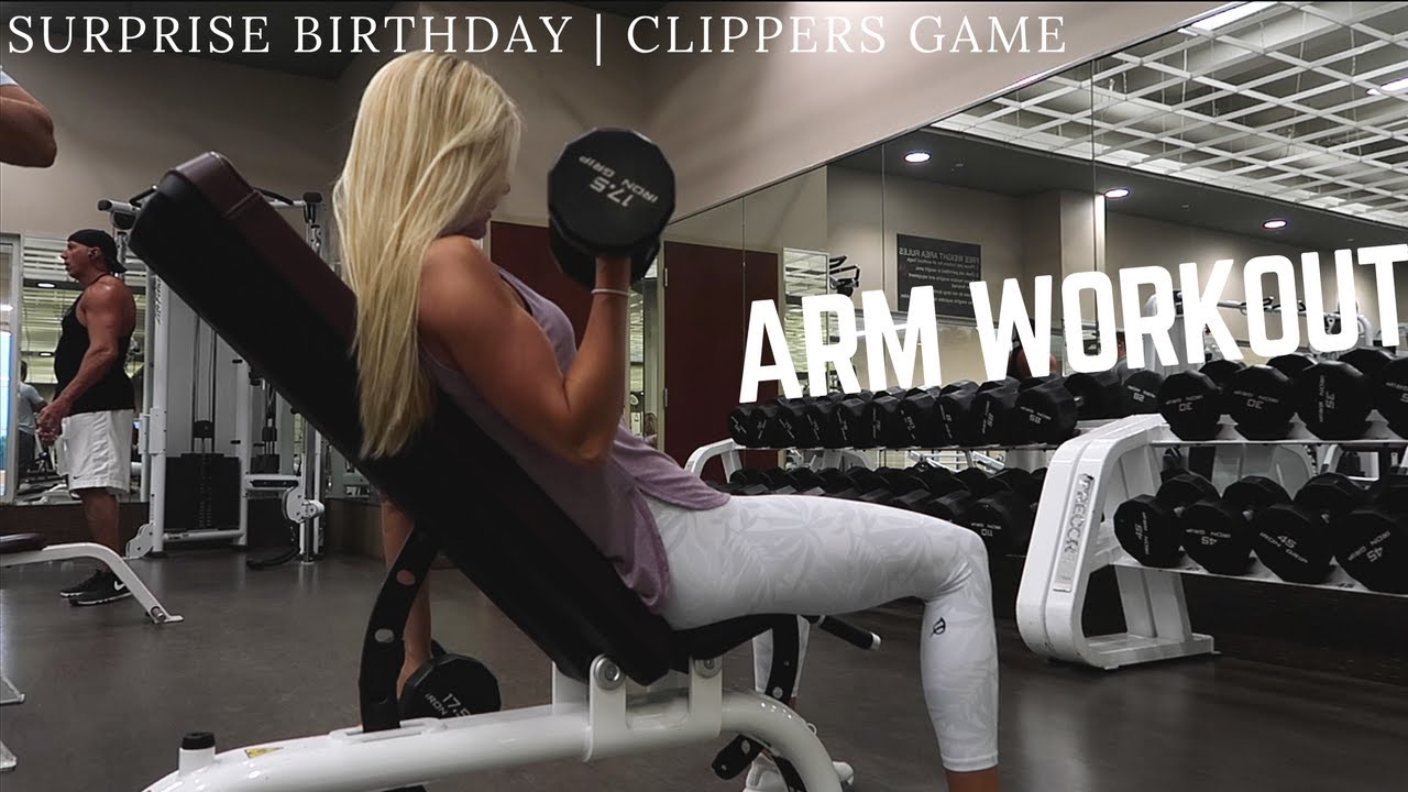 ARM WORKOUT | Birthday Surprise | Clippers Game - YouTube