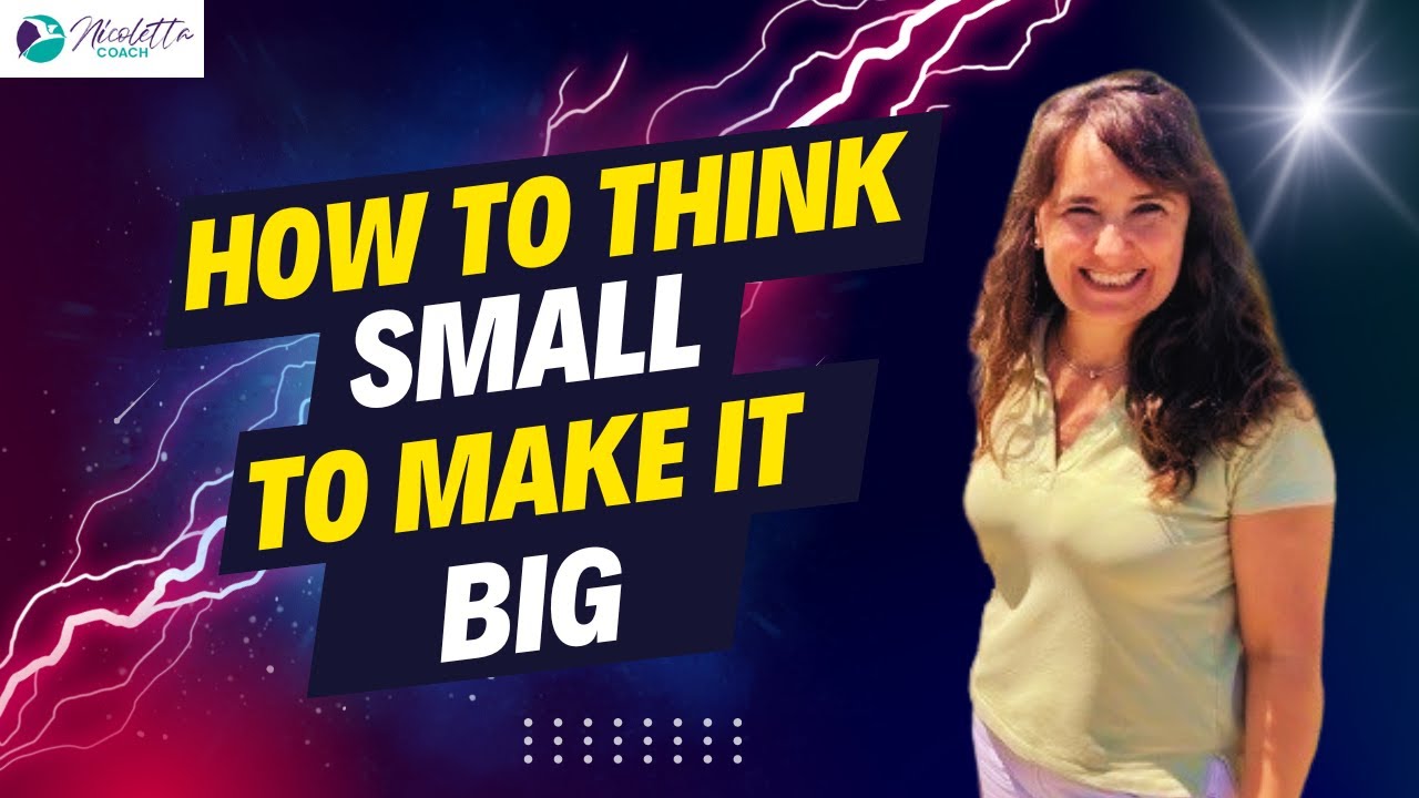 Motivational Mindset I How to think SMALL to make it BIG - YouTube