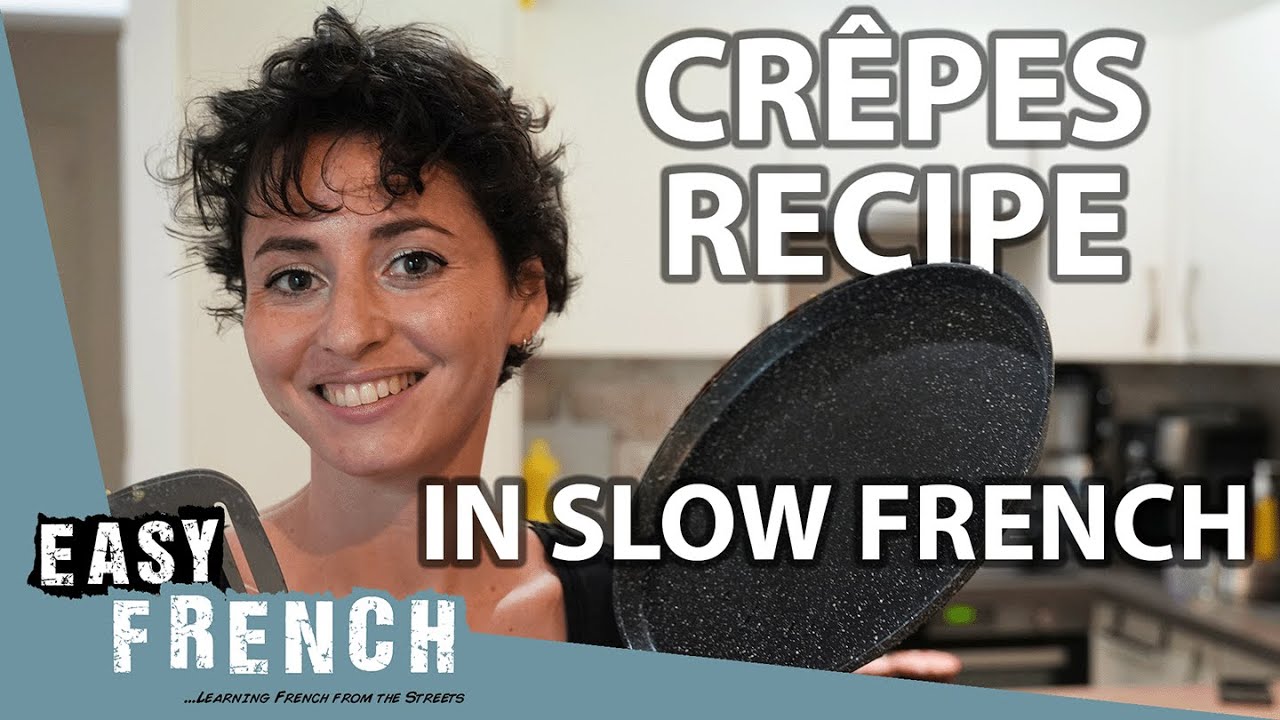 Making French Pancakes in Slow French | Super Easy French 172 - YouTube