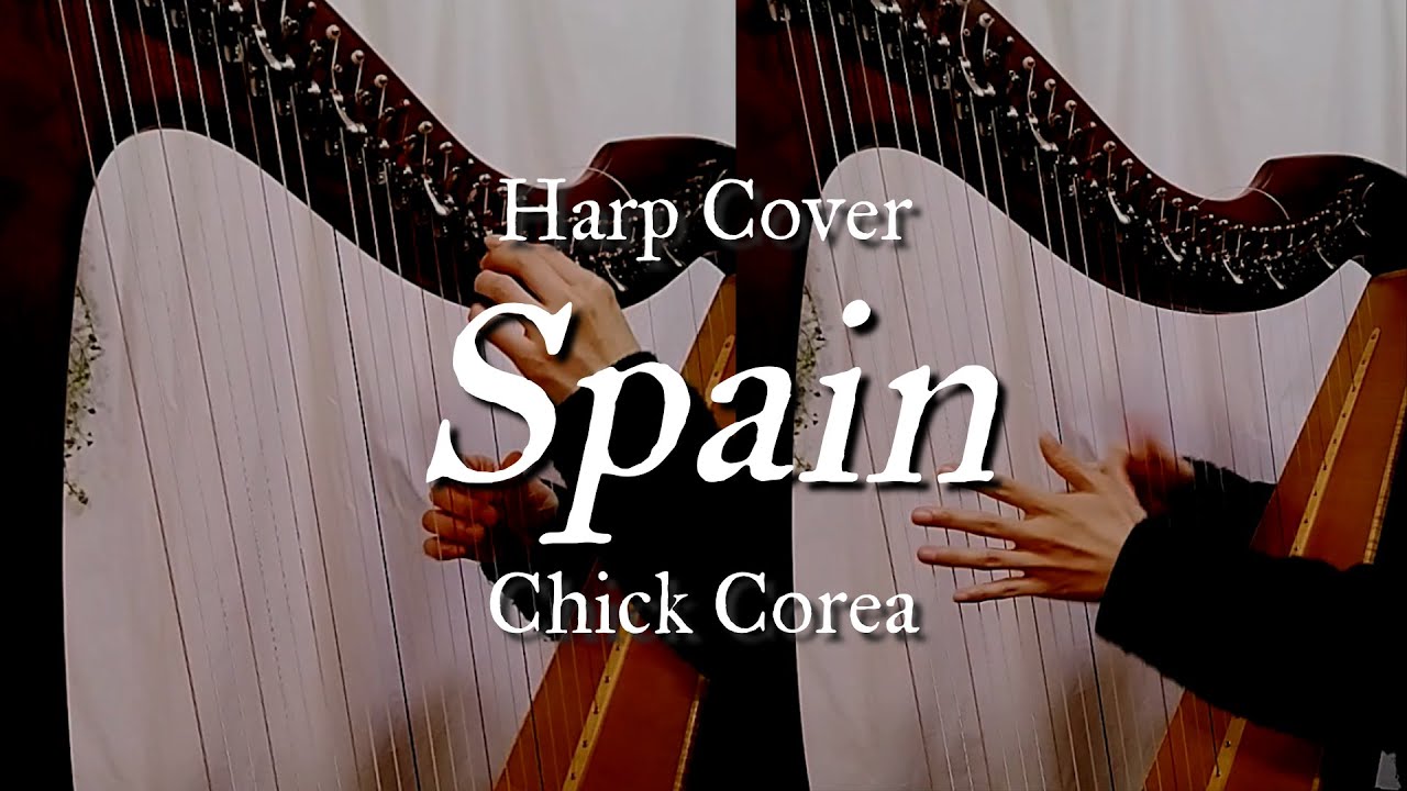 Spain／Chick Corea 【Harp Cover】 - YouTube