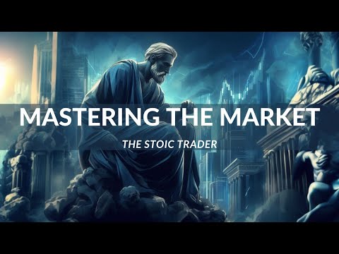 Mastering the Market The Stoic Trader - YouTube