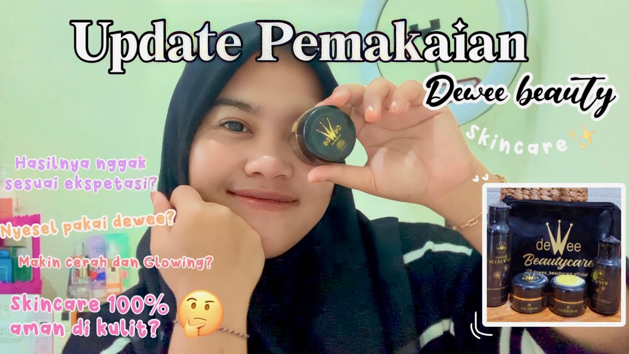 UPDATE PEMAKAIAN DEWEE BEAUTY SKINCARE PART ll | Viral di TikTok - YouTube