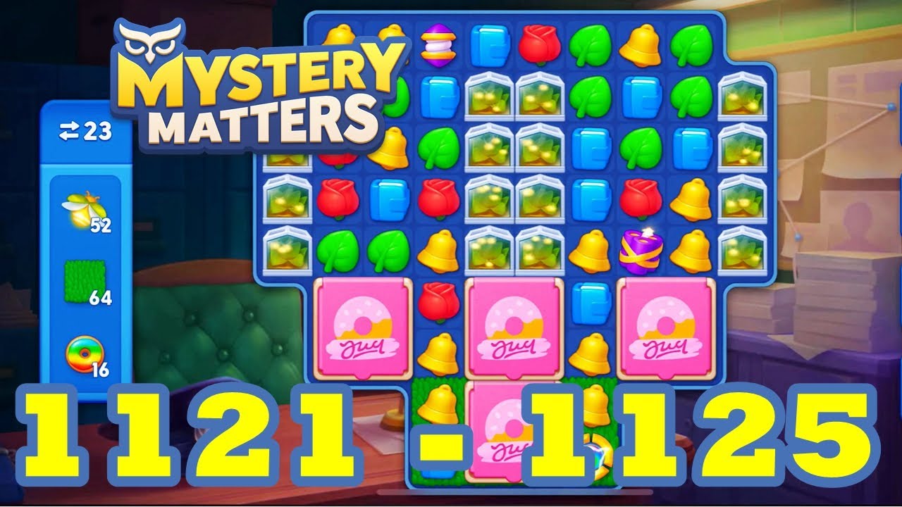 Mystery Matters Level 1121 - 1125 HD Gameplay | 3 match puzzle | Android | IOS | 1122 | 1123 ...