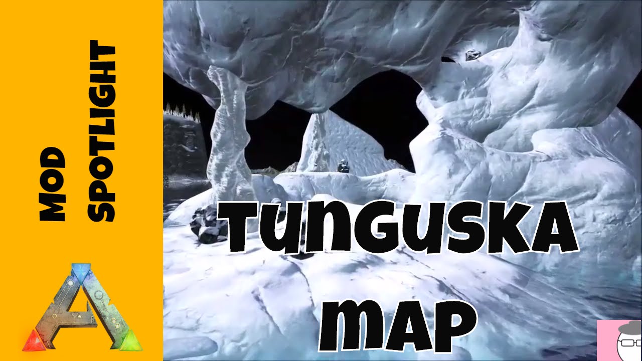 Mod Spotlight | Tunguska Map | Ark Survival Evolved - YouTube