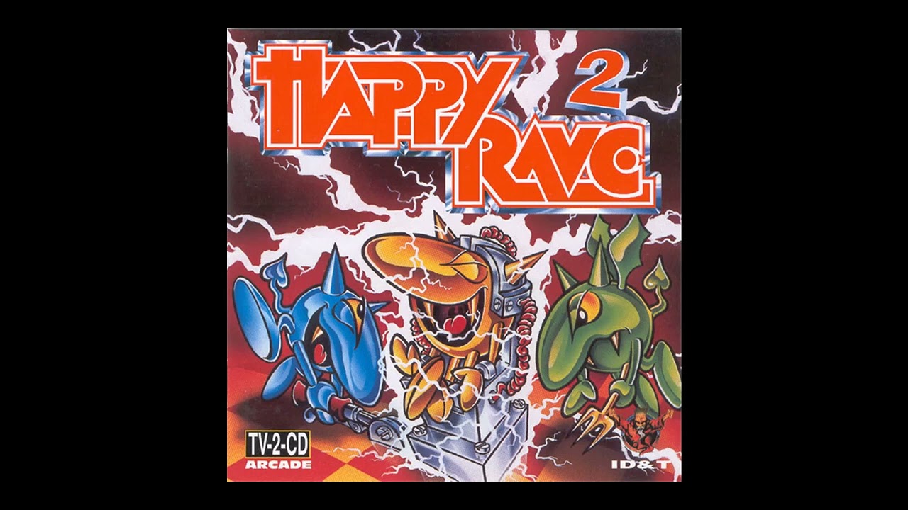 HAPPY RAVE 2 FULL ALBUM 132 40 MIN 1995 - YouTube