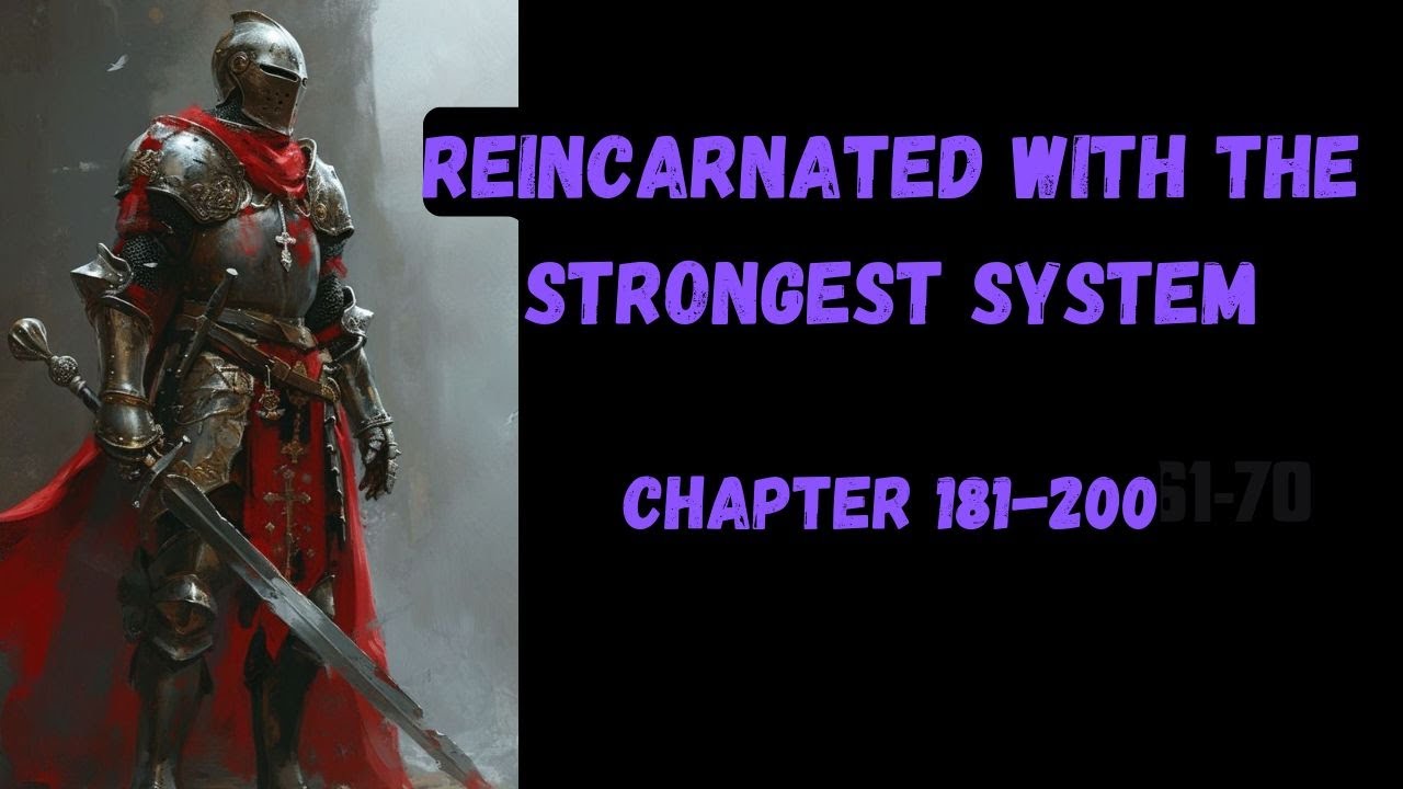 REINCARNATED WITH THE STRONGEST SYSTEM Chapter 181-200 Audiobook || r18 ...