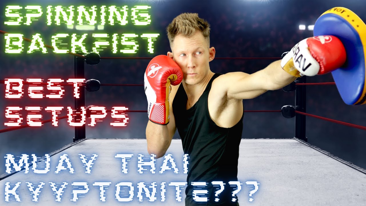 Spinning Backfist The Thai Killer Youtube