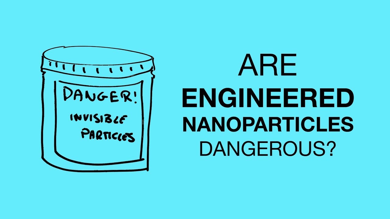 Are Engineered Nanoparticles Dangerous? - YouTube