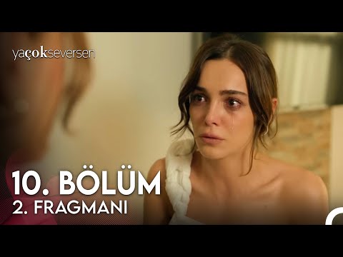 Ya Çok Seversen 10. Bölüm 2. Fragman